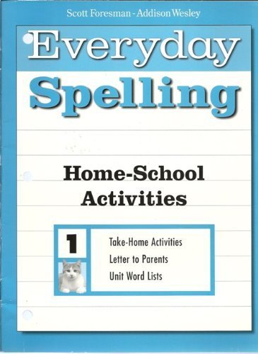 Everyday Spelling Home-School Activities Grade 1: Scott Foresman ...