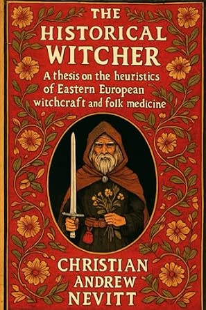 Amazon.com: The Historical Witcher: A thesis on the heuristics of ...