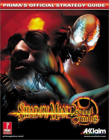 Shadow Man: 2econd Coming: Prima's Official Strategy Guide: Acclaim ...