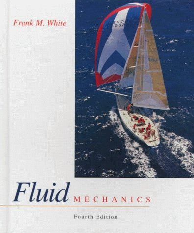 Fluid Mechanics (Mcgraw-Hill Series in Mechanical Engineering): Frank M. White: 9780070697164 ...