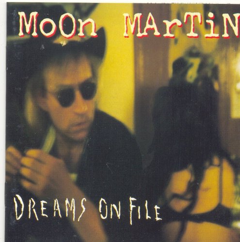 Moon Martin - Dreams On File - Amazon.com Music
