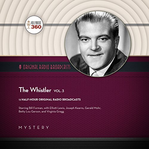 The Whistler, Vol. 3 (Audio Download): Bill Forman, full cast ...