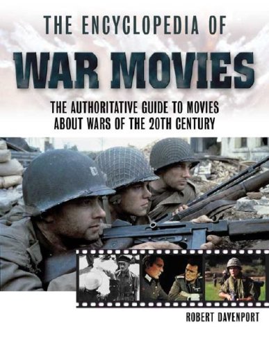 The Encyclopedia of War Movies: A Complete Guide to Movies about Wars ...