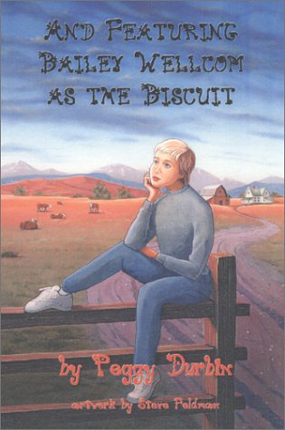 And Featuring Bailey Wellcom as the Biscuit: Feldman, Steve ...