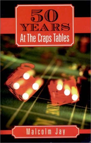 50 Years at the Craps Tables: Jay, Malcolm: 9781569801680: Amazon.com ...