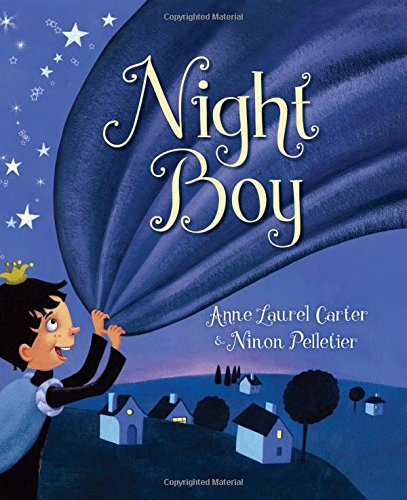 Night Boy: Carter, Anne Laurel, Pelletier, Ninon: 9781554694020: Amazon ...