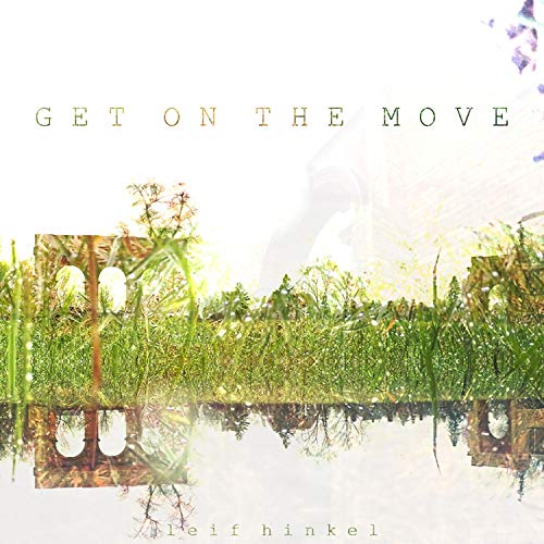 Play Get on the Move by LEIFHINKEL on Amazon Music