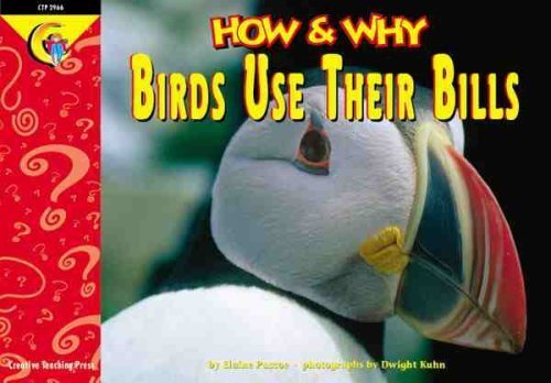 How and Why Birds Use Their Bills (How and Why Series) by Elaine Pascoe ...