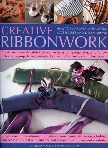 Creative Ribbonwork Step-by-Step: How to make over 30 beautiful ...