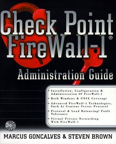 Check Point Firewall-1 Administration Guide: Goncalves, Marcus, Brown ...