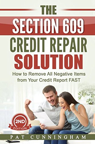 The Section 609 Credit Repair Solution: How to Remove All Negative ...