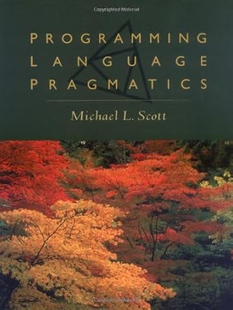 Programming Language Pragmatics: Scott, Michael: 9781558604421: Amazon.com: Books