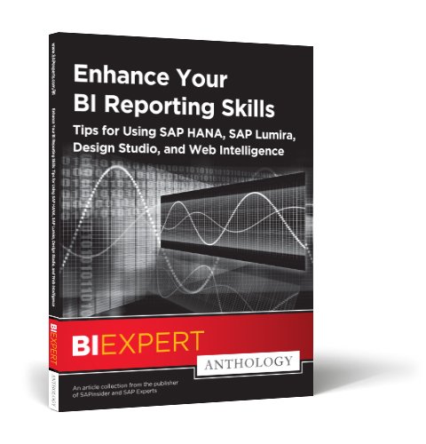 Enhance Your BI Reporting Skills Tips for Using SAP HANA, SAP Lumira ...