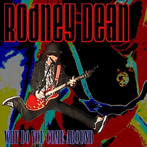 Amazon.com: Why Do You Come Around : Rodney Dean Music: Digital Music