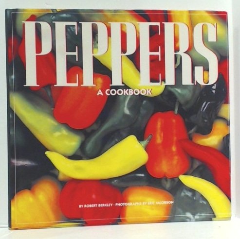 PEPPERS A Cookbook.: Berkley, Robert: 9781853489761: Amazon.com: Books
