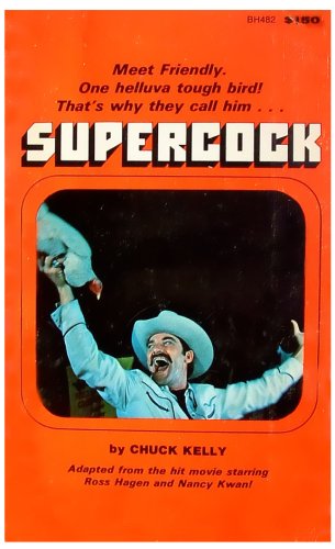 Supercock: Chuck Kelly: 9780870674822: Amazon.com: Books