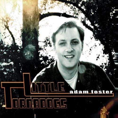 Amazon.com: Little Tornadoes : Adam Foster: Digital Music