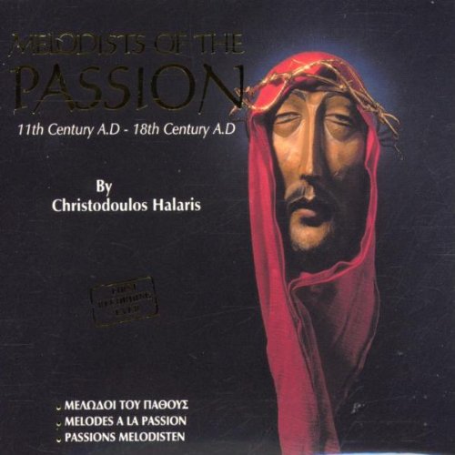 HALARIS,CHRISTODOULOS - Melodists Of The Passion - Amazon.com Music