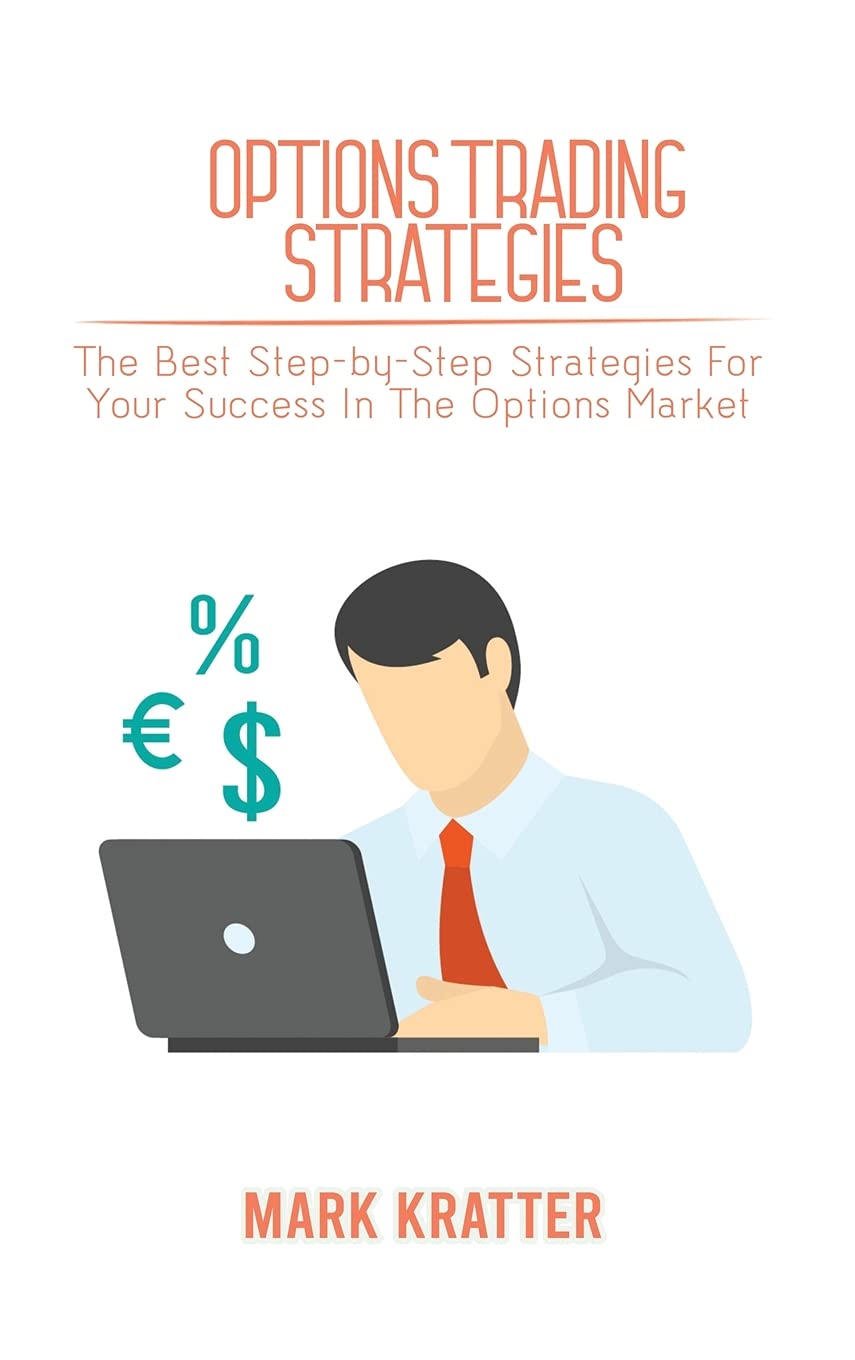 Options Trading Strategies: The Best Step-by-Step Strategies For Your ...
