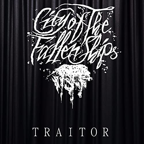 Play Traitor by City Of The Fallen Ships on Amazon Music