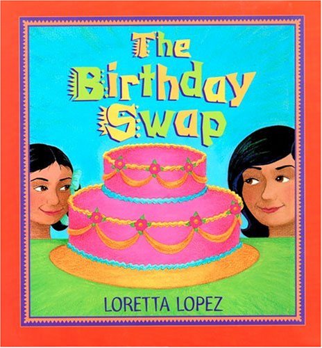 The Birthday Swap: Lopez, Loretta: 9781880000472: Amazon.com: Books