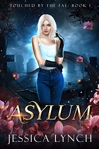Amazon.com: Asylum (Touched by the Fae Book 1) eBook : Lynch, Jessica ...