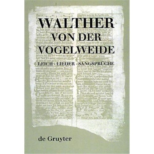 Leich, Lieder, Sangsprüche : Cormeau, Christoph, Walther von der ...