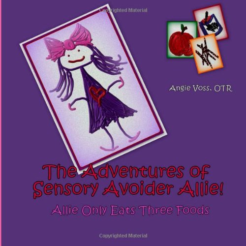 The Adventures of Sensory Avoider Allie: Allie Only Eats Three Foods ...