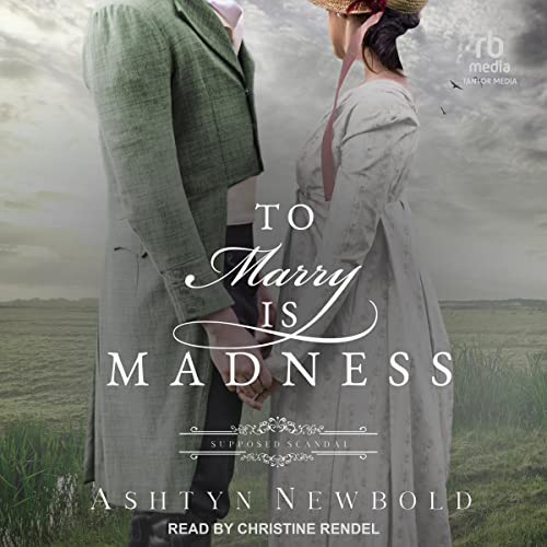 Amazon.com: To Marry Is Madness: Supposed Scandal Series, Book 3 ...