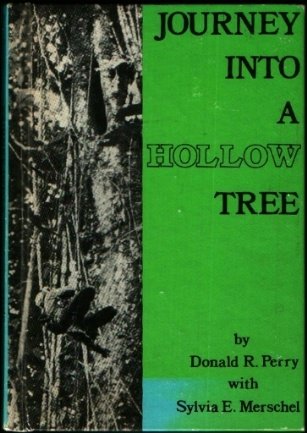Journey into a Hollow Tree: Perry, Donald R.: 9780894900389: Amazon.com ...
