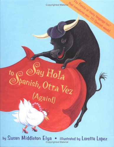 Say Hola to Spanish, otra vez (English and Spanish Edition): Elya ...
