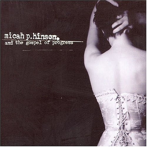 Hinson, Micah P - Hinson, Micah P & the Gospel of Progress [Import ...