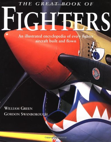 The Great Book of Fighters: Green, William, Swanborough, Gordon ...