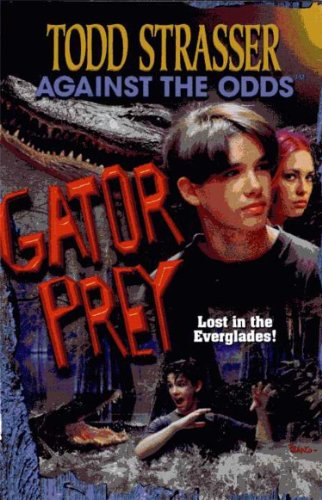 Gator Prey (Against the Odds Book 3) - Kindle edition by Strasser, Todd ...