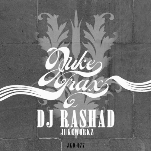 Amazon Music - DJ RashadのJukeworkz - Amazon.co.jp