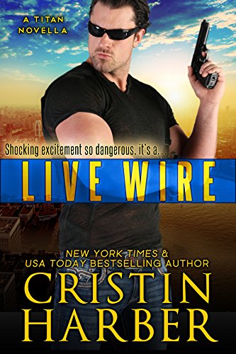 Live Wire (Titan Book 10) - Kindle edition by Harber, Cristin ...
