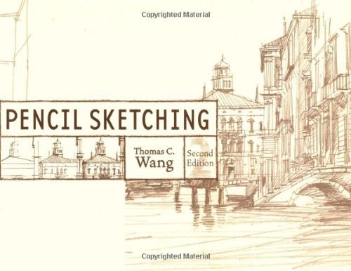 Pencil Sketching 2nd (second) edition Text Only: Thomas C. Wang: Amazon ...