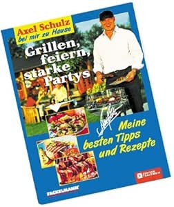 FACKELMANN Grillen, FEIERN, Starke Partys Barbecuerezepte von Axel ...