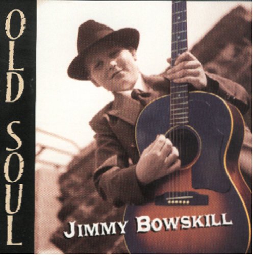 Bowskill, Jimmy - Old Soul - Amazon.com Music