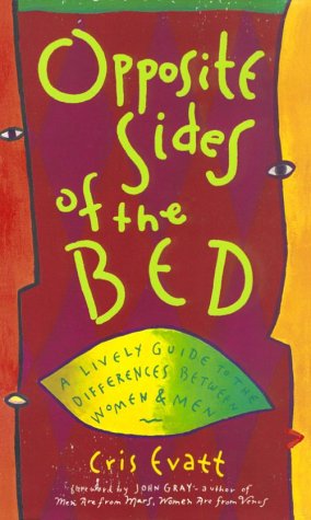 Opposite Sides of the Bed: A Lively Guide to the Differences Between ...