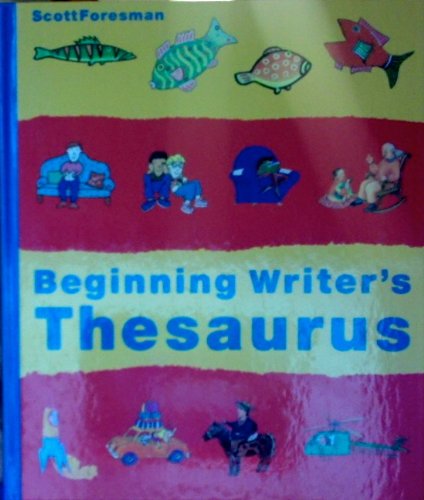 Beginning Writer's Thesaurus/Grade Level 3: Scott Foresman ...