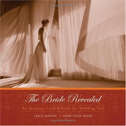 The Bride Revealed: An Intimate Look Behind the Wedding Veil: Barton ...