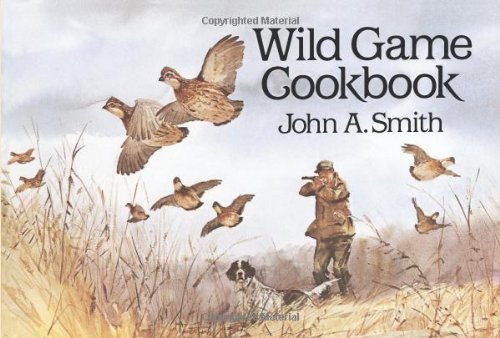 Buy Wild Game Cook Book Book Online at Low Prices in India | Wild Game ...