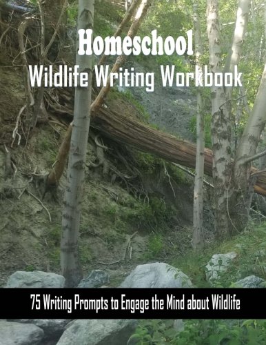 Homeschool Wildlife Writing Workbook: Mahoney, C.: 9781974167562 ...
