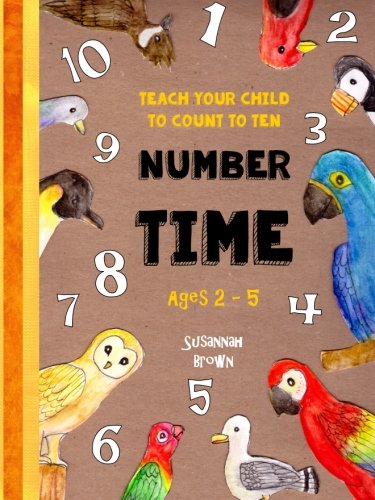 Teach Your Child to Count to Ten - Number Time: For Ages 2 to 5 - An ...