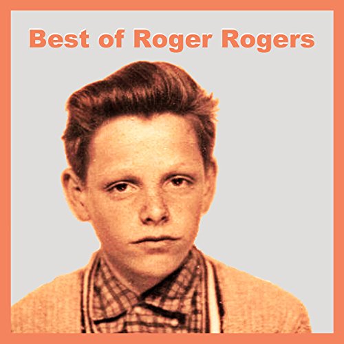 Play Best of Roger Rogers by Roger Rogers on Amazon Music
