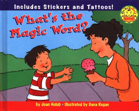 What's the Magic Word?: Holub, Joan, Regan, Dana: 9781582600116: Books ...