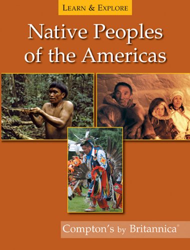 Native Peoples of the Americas (Learn & Explore): Encyclopaedia ...