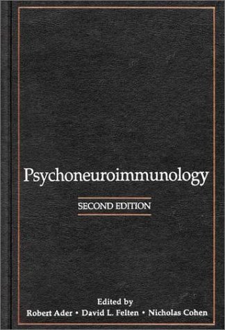 Psychoneuroimmunology: Amazon.co.uk: Ader, Robert, Felten, David L ...