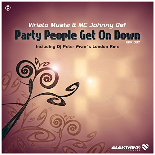 Amazon.com: Party People Get on Down : Viriato Muata & Mc Johnny Def ...